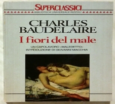 I fiori del male di Charles Baudelaire  Ed.Rizzoli, maggio 1992 perfetto 